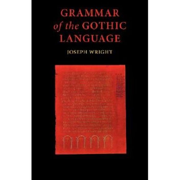 J. Wright | Other | Grammar Of The Gothic Language J Wright | Poshmark